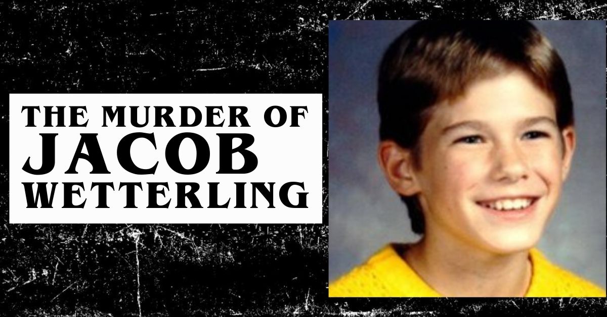 The Tragic Murder of Jacob Wetterling – Deep Lore