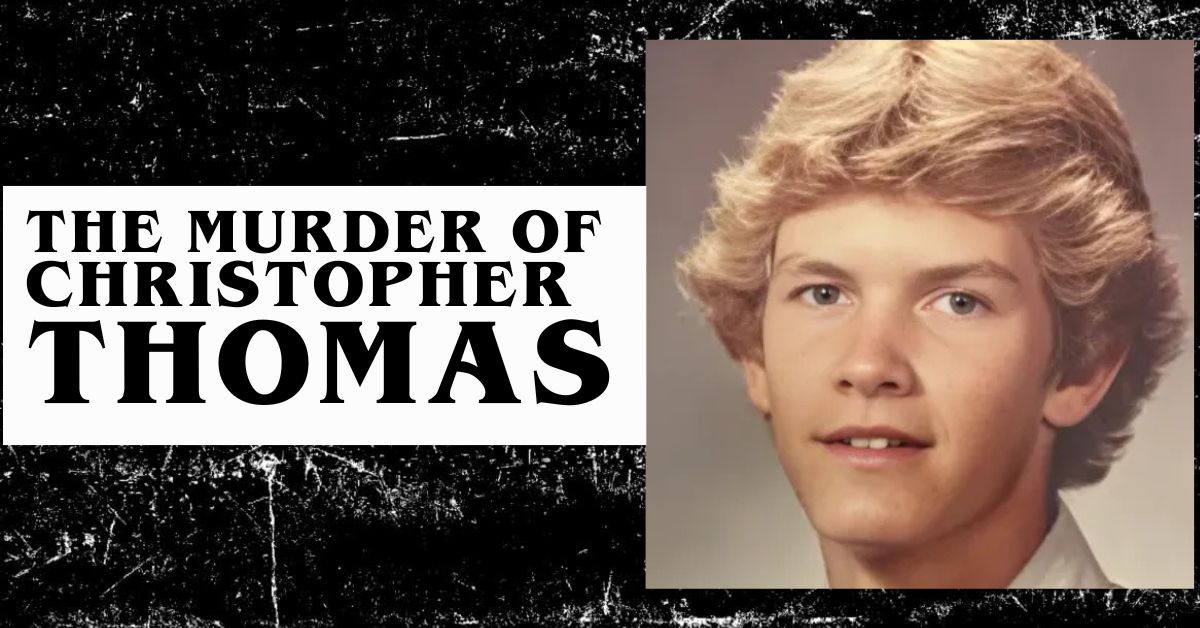 The Perplexing Murder of Christopher Thomas – Deep Lore